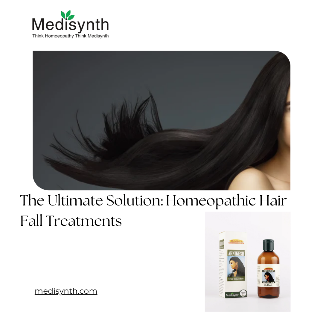The Ultimate Solution: Homeopathic Hair Fall Treatments – Medisynth