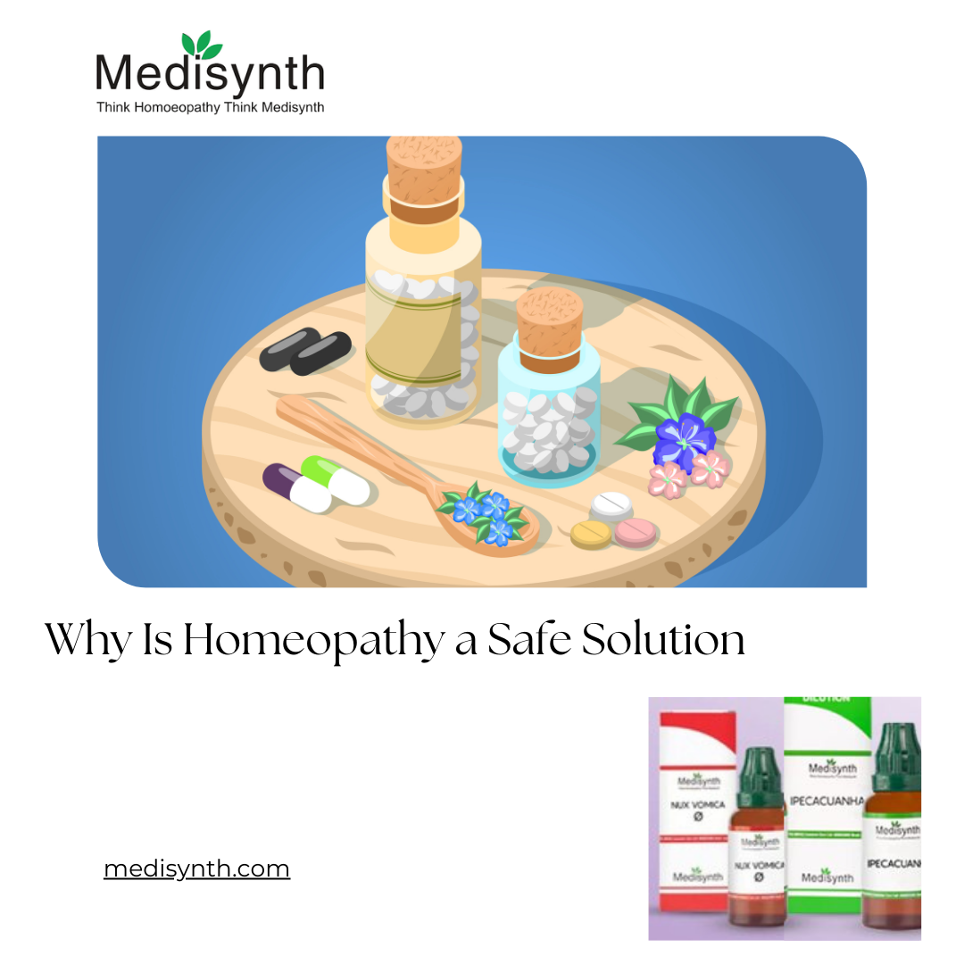 Why Is Homeopathy a Safe Solution – Medisynth