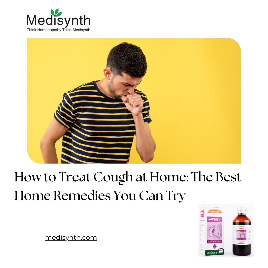 How to Treat Cough at Home: The Best Home Remedies You Can Try – Medisynth